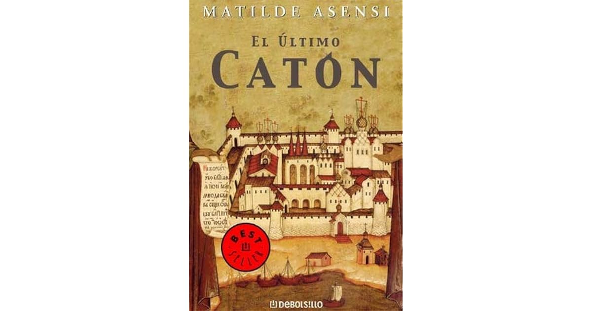 El Último Catón (Catón, #1) by Matilde Asensi