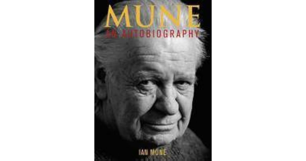 Mune: An Autobiography by Ian Mune