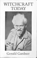 Witchcraft Today by Gerald B. Gardner