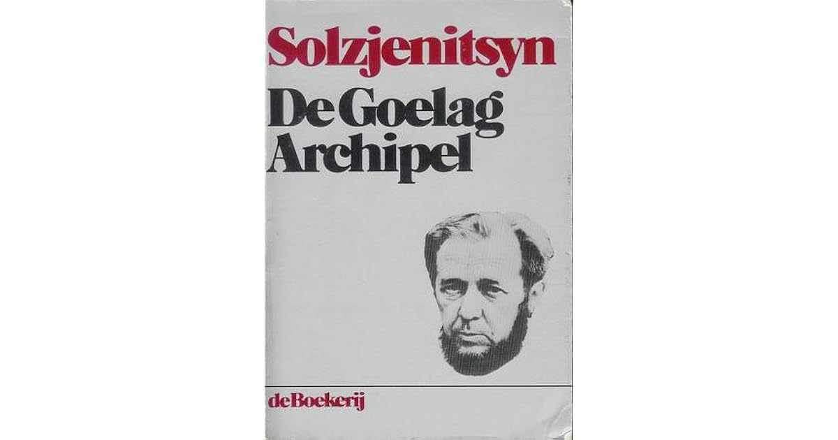 De Goelag Archipel, boek 1 by Aleksandr Solzhenitsyn