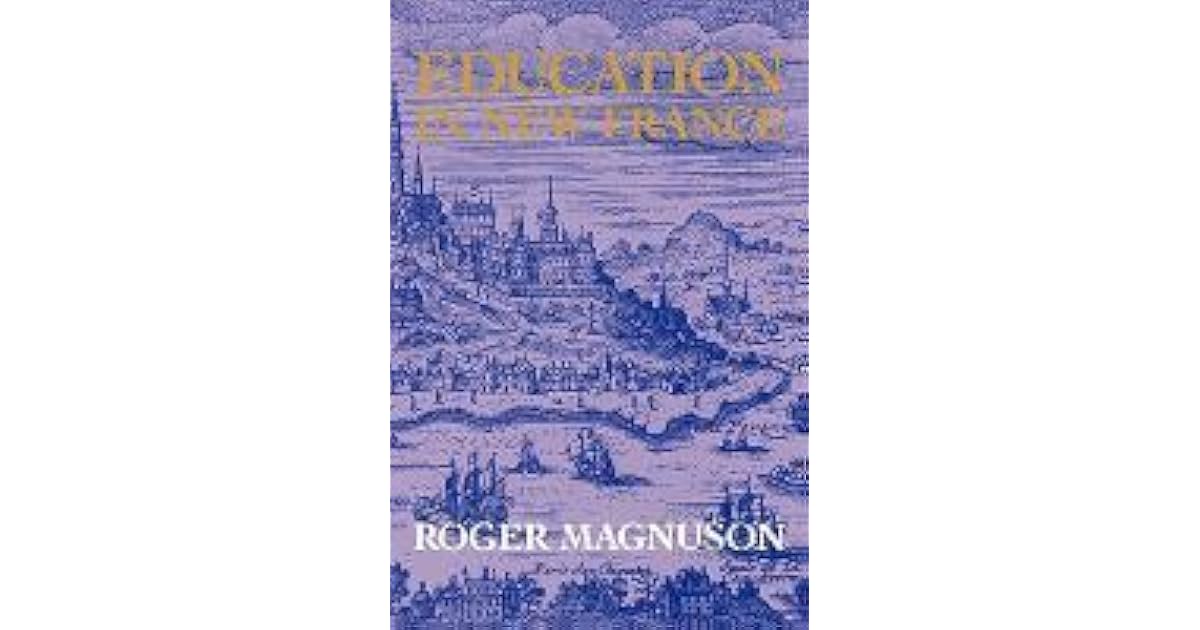 Education in New France by Roger Magnuson