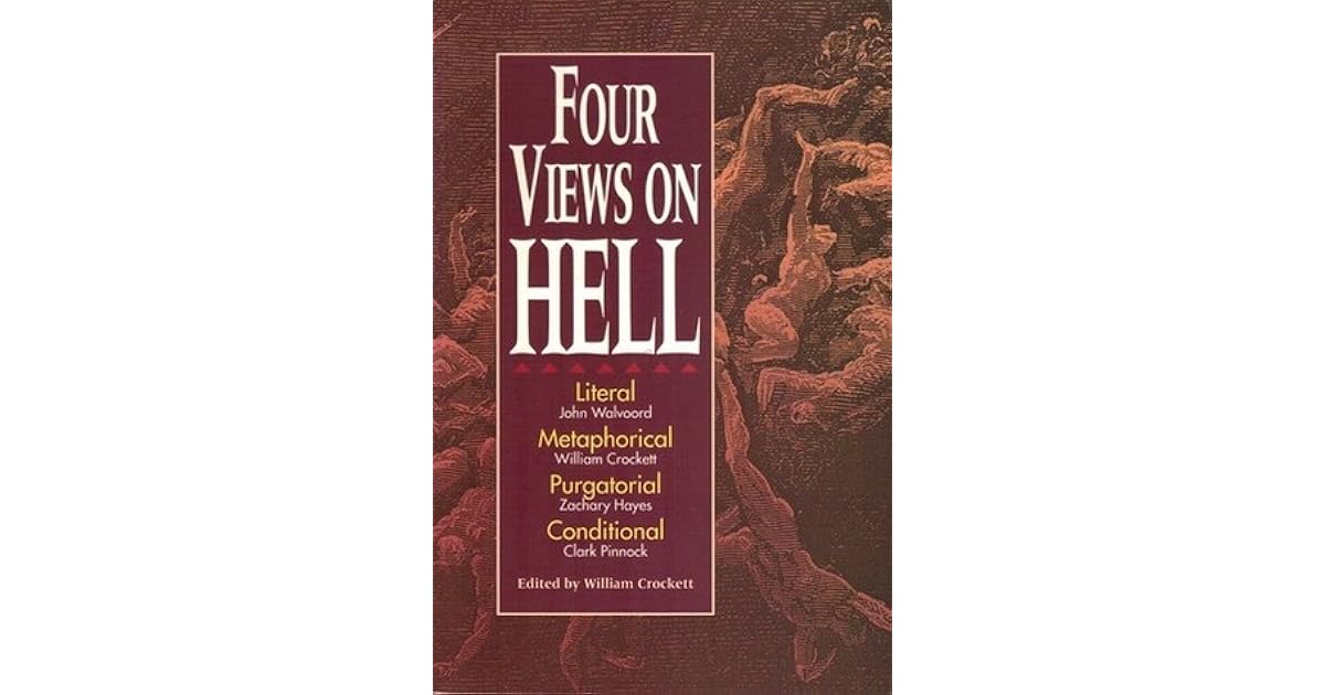 Four Views on Hell by William V. Crockett