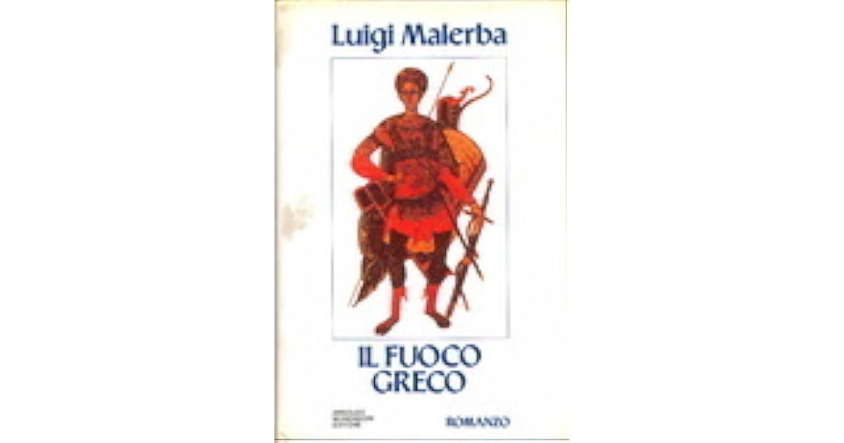 Il fuoco greco by Luigi Malerba