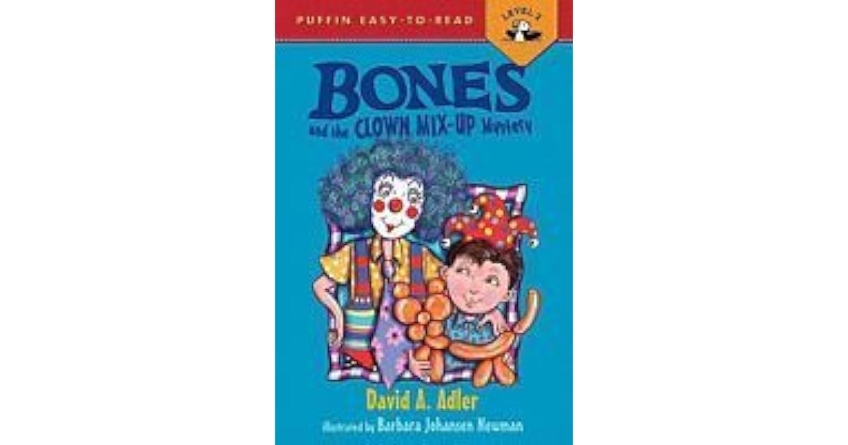 Bones and the Clown Mix-Up Mystery by David A. Adler