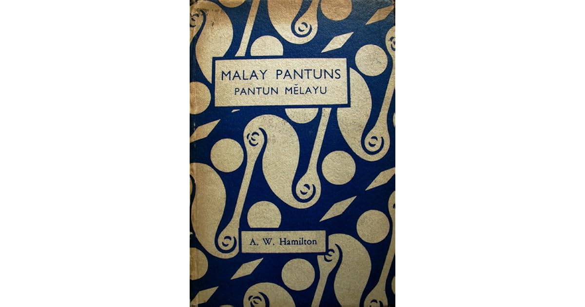 Malay Pantuns: Pantun Melayu by A.W. Hamilton