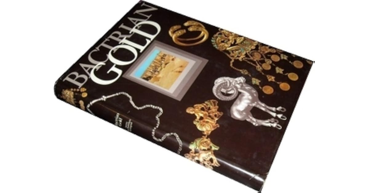 Bactrian Gold: From the Excavations of the Tillya-Tepe Necropolis in ...