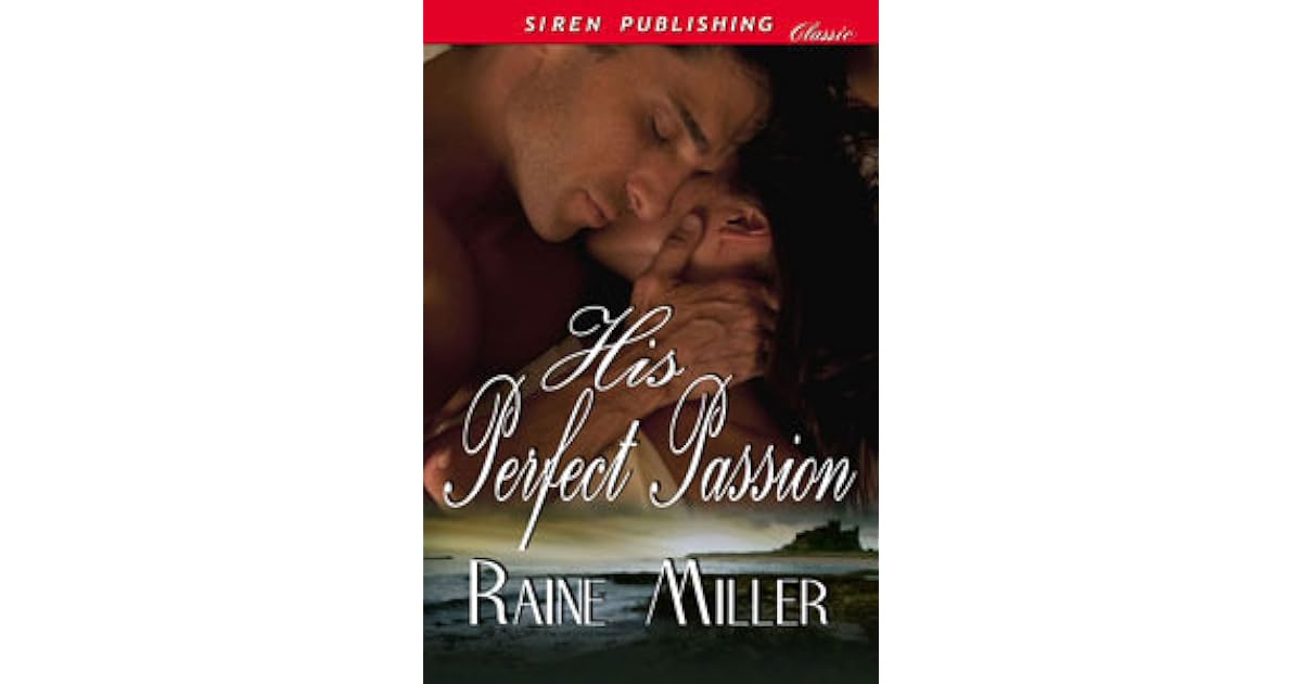 His Perfect Passion by Raine Miller