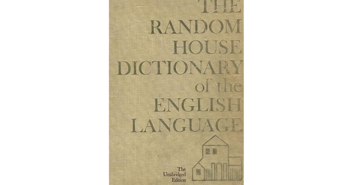 The Random House Dictionary of the English Language by Jess Stein