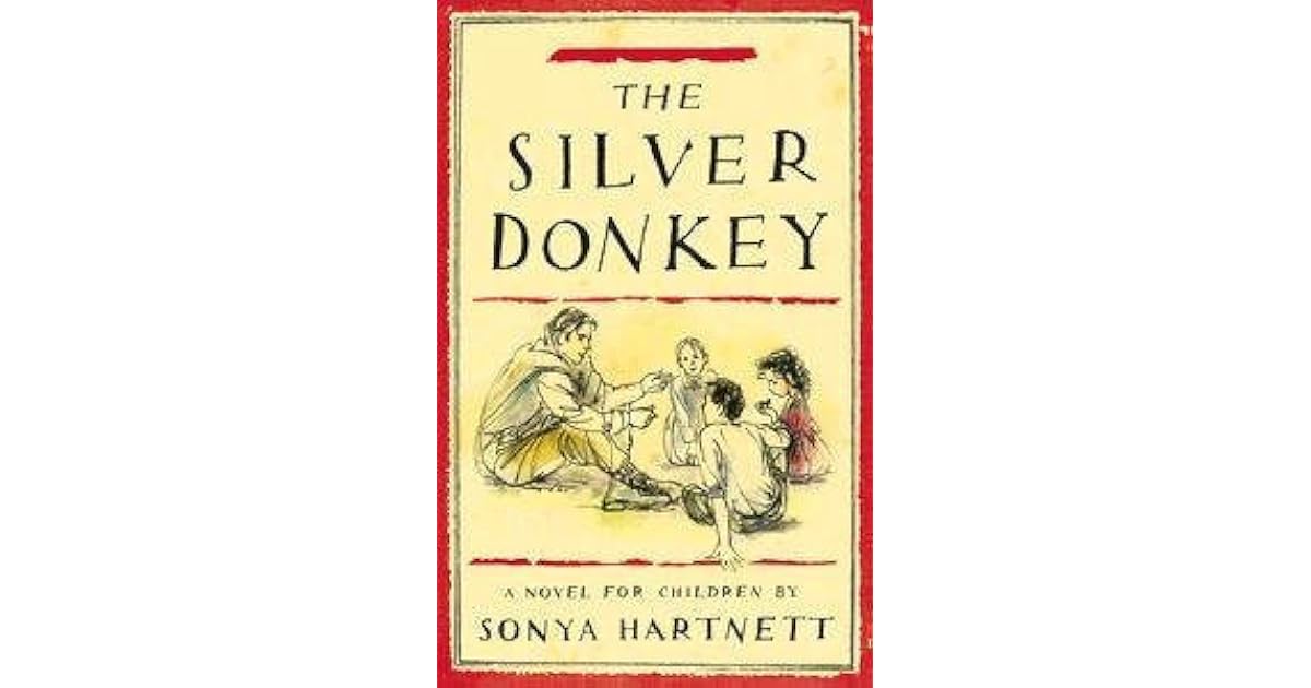 The Silver Donkey: A Novel for Children by Sonya Hartnett