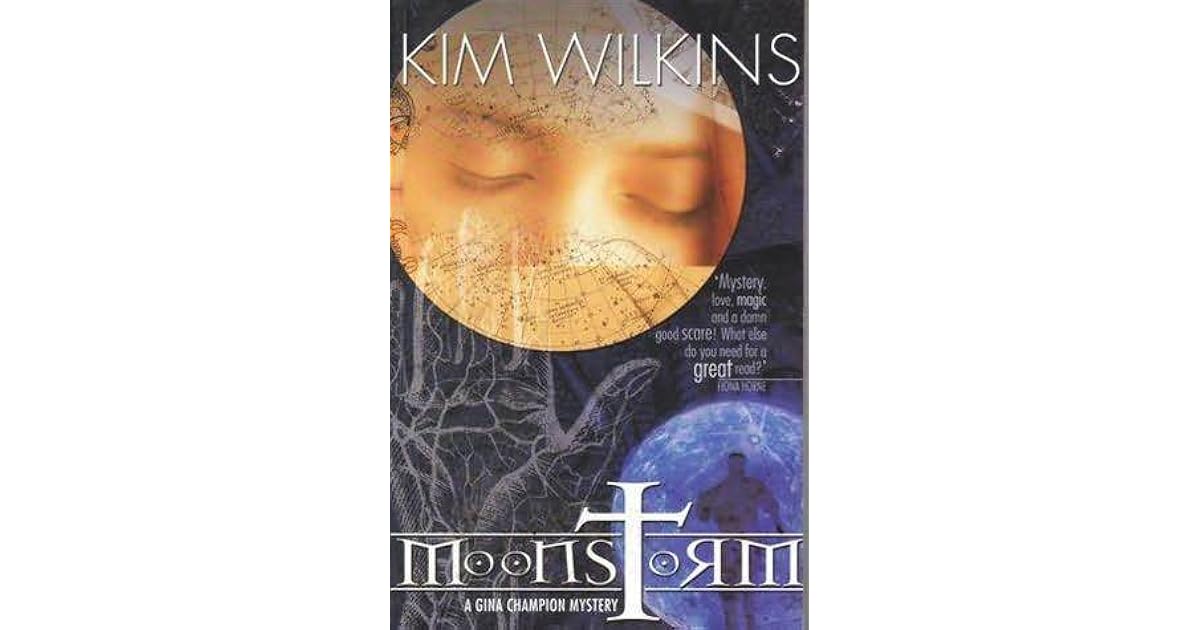 Moonstorm (The Gina Champion Mysteries, #3) by Kim Wilkins
