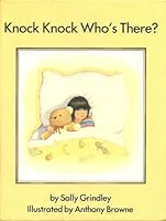 Knock Knock Who's There? by Sally Grindley