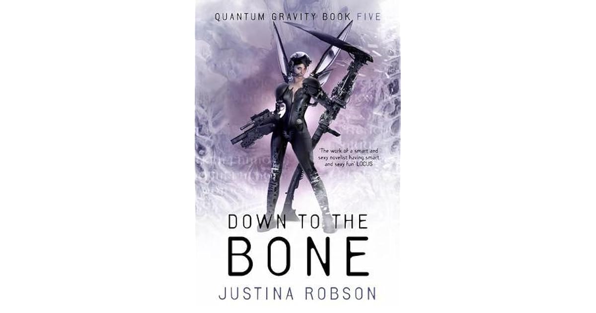 Down to the Bone (Quantum Gravity #5) by Justina Robson