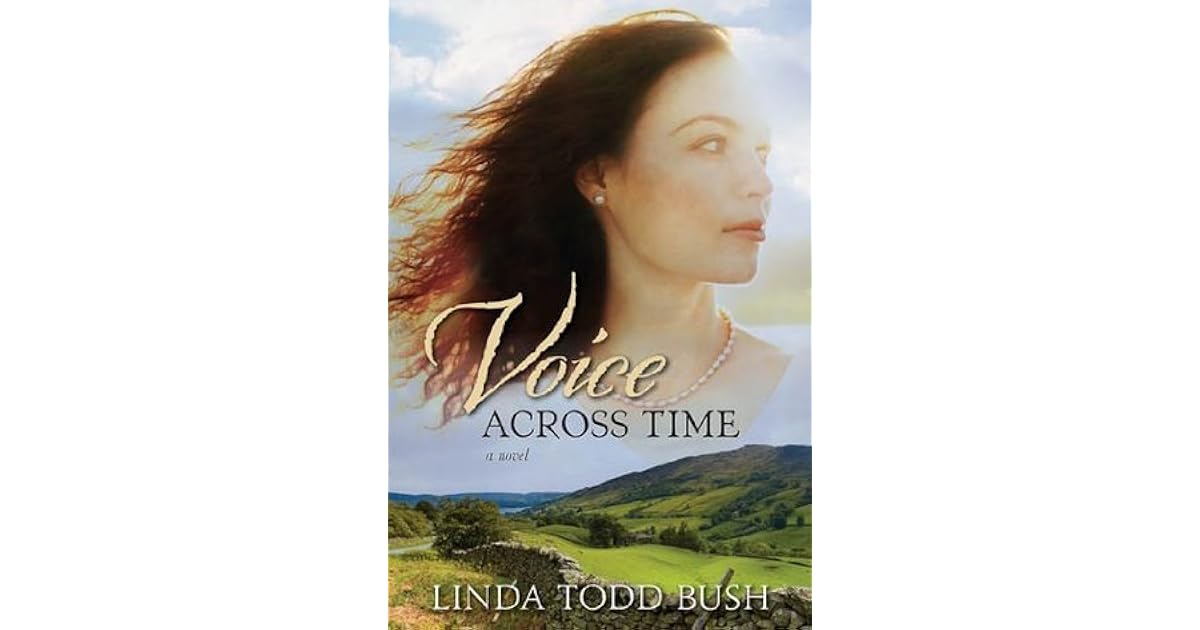 Voice Across Time by Linda Todd Bush