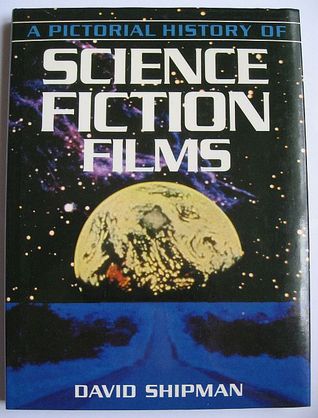 READ pdf A Pictorial History of Science Fiction Films BY David Shipman ...