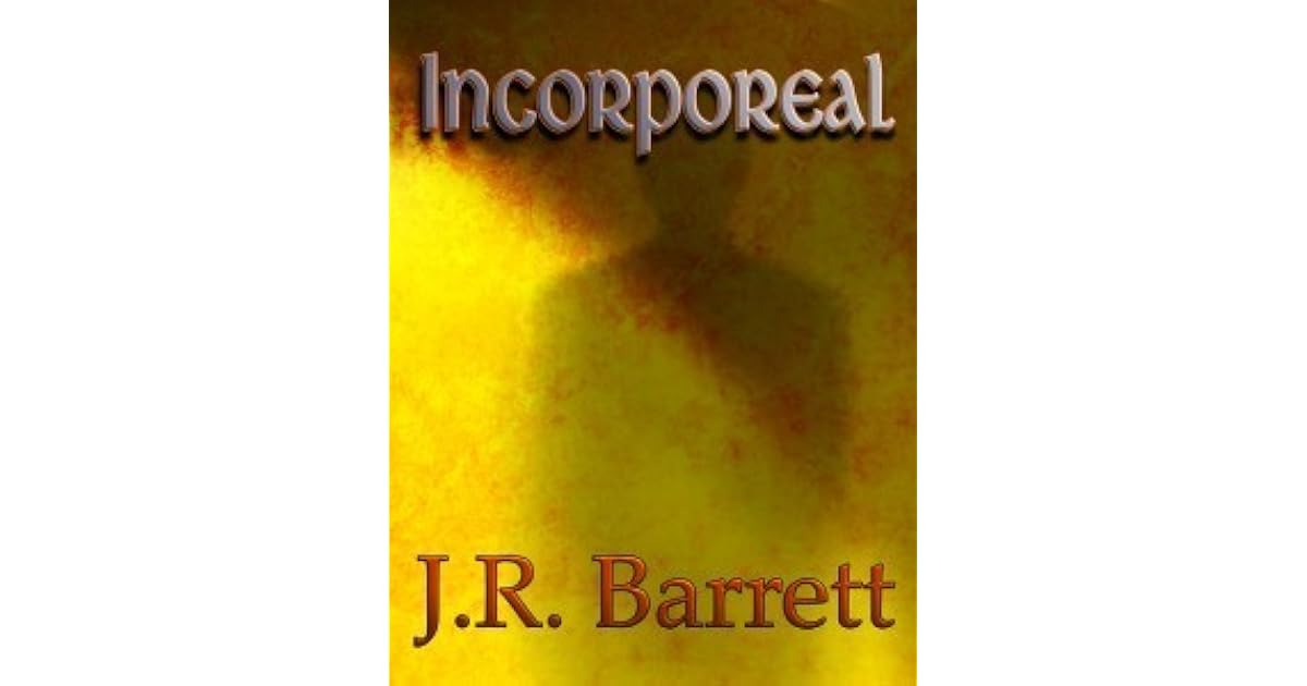 Incorporeal (Soul, #1) by J.R. Barrett