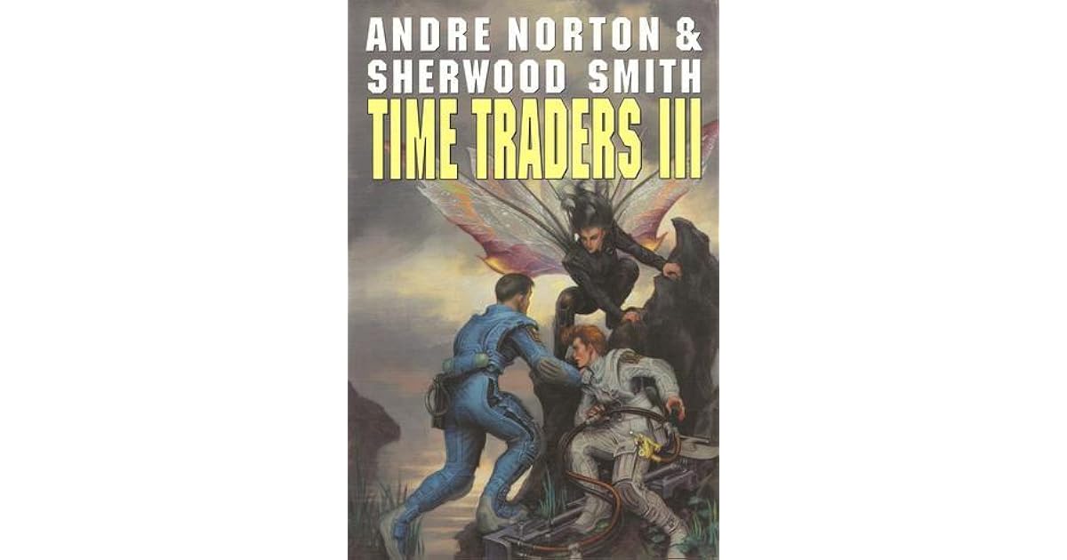 Time Traders III: by Andre Norton