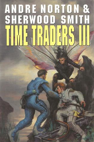 Time Traders III: by Andre Norton