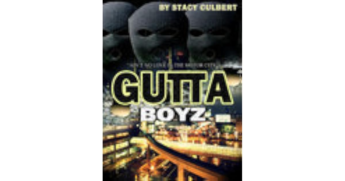 Gutta Boyz by Stacy Culbert