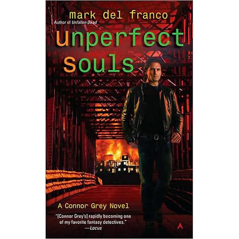 Unperfect Souls (Connor Grey, #4) by Mark Del Franco — Reviews ...