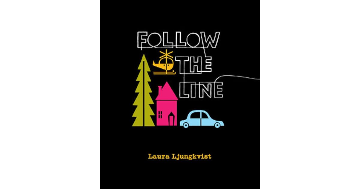 Follow the Line by Laura Ljungkvist