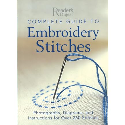 Complete Guide to Embroidery Stitches by Reader's Digest Association ...