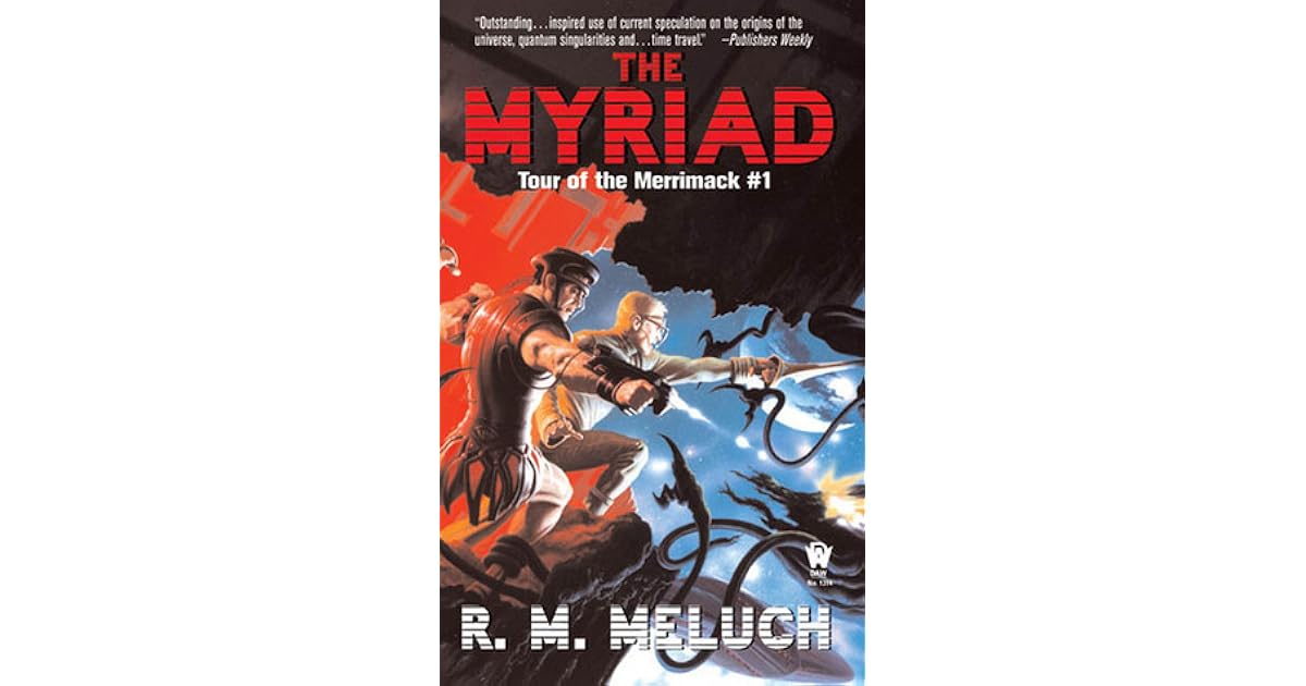 The Myriad (Tour of the Merrimack, #1) by R.M. Meluch