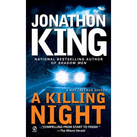 A Killing Night (Max Freeman, #4) by Jonathon King — Reviews ...