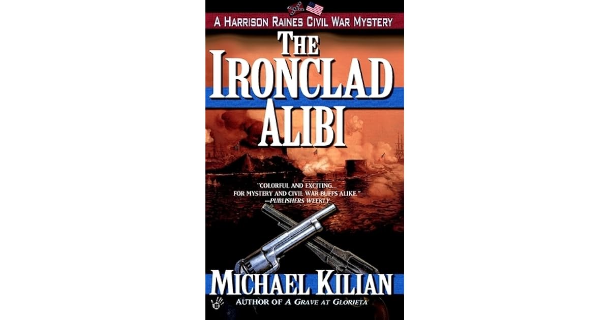 The Ironclad Alibi (Harrison Raines, #3) by Michael Kilian