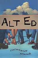 Alt Ed by Catherine Atkins