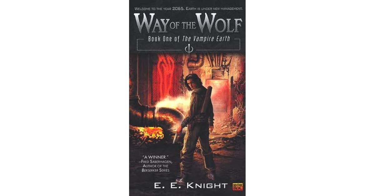 Way of the Wolf (Vampire Earth #1) by E.E. Knight