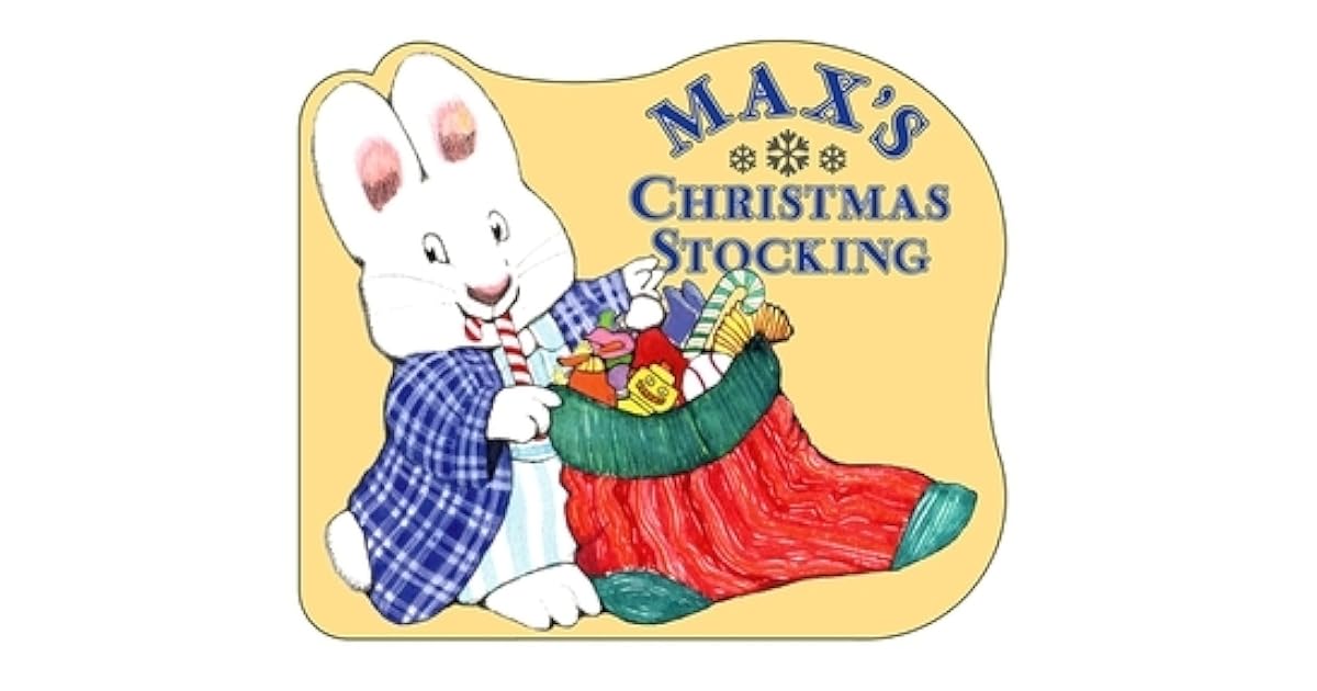 Max's Christmas Stocking by Rosemary Wells