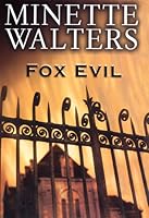 Fox Evil by Minette Walters
