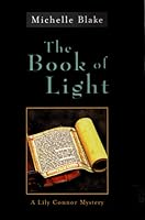 The Book of Light (Lily Connor #3) by Michelle Blake