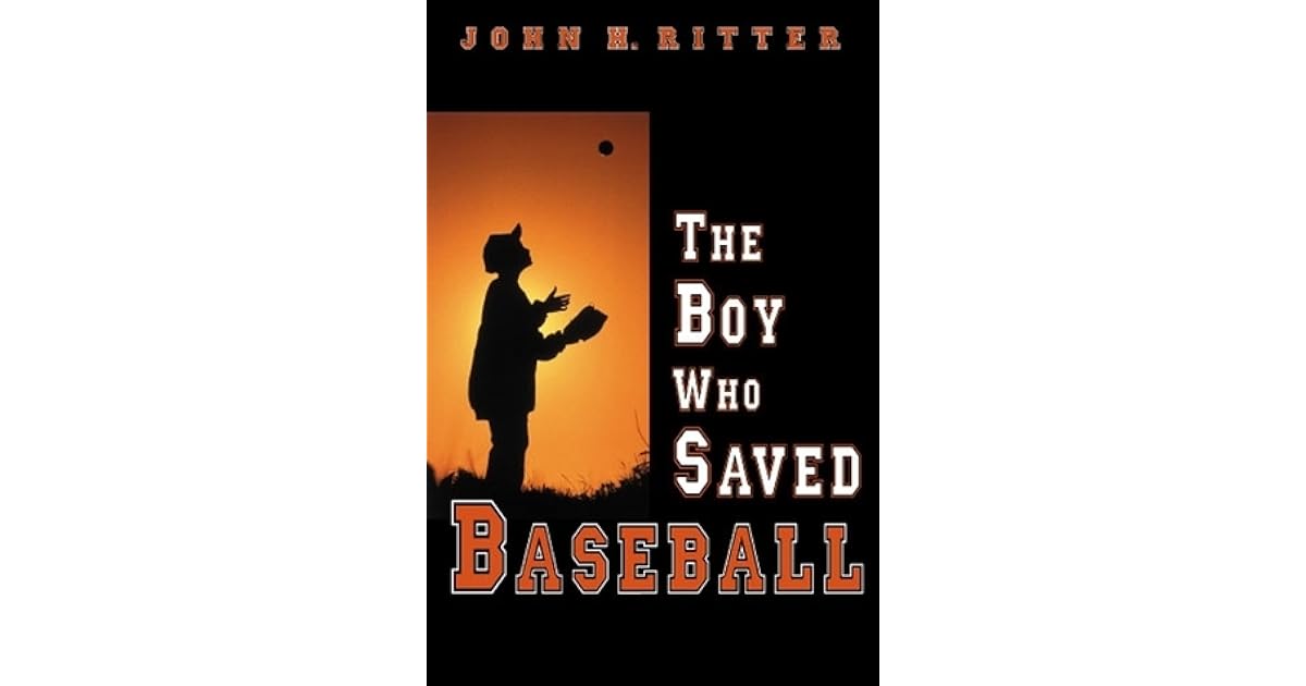 The Boy Who Saved Baseball by John H. Ritter