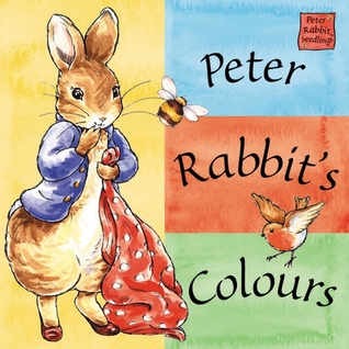 Peter Rabbit's Colors: A Peter Rabbit Seedlings Book by Beatrix Potter