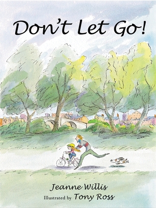 Don't Let Go by Jeanne Willis