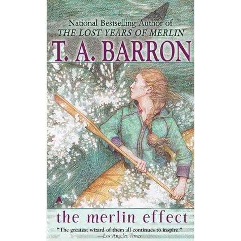 The Merlin Effect (Adventures of Kate, #3) by T.A. Barron — Reviews ...