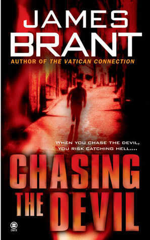 Chasing the Devil by James Brant