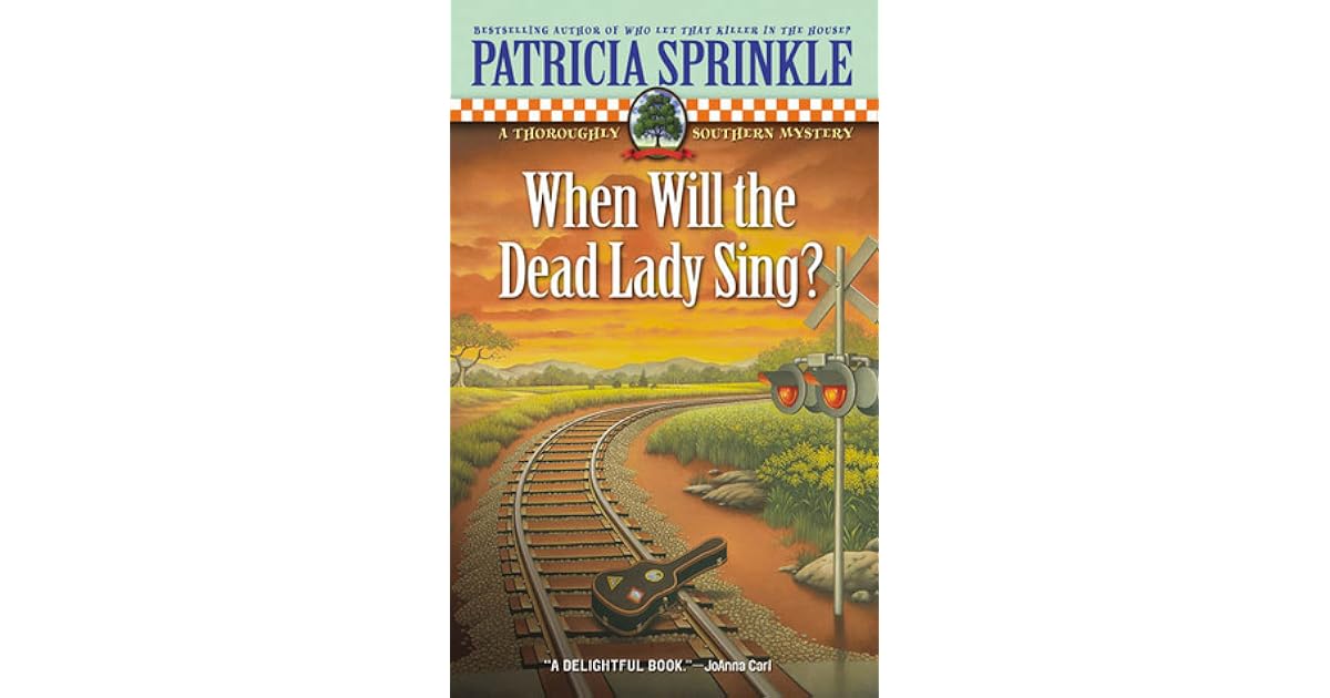When Will the Dead Lady Sing? by Patricia Sprinkle