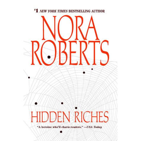 Hidden Riches by Nora Roberts — Reviews, Discussion, Bookclubs, Lists