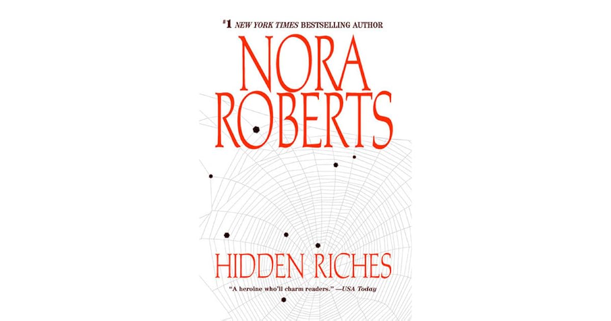 Hidden Riches by Nora Roberts
