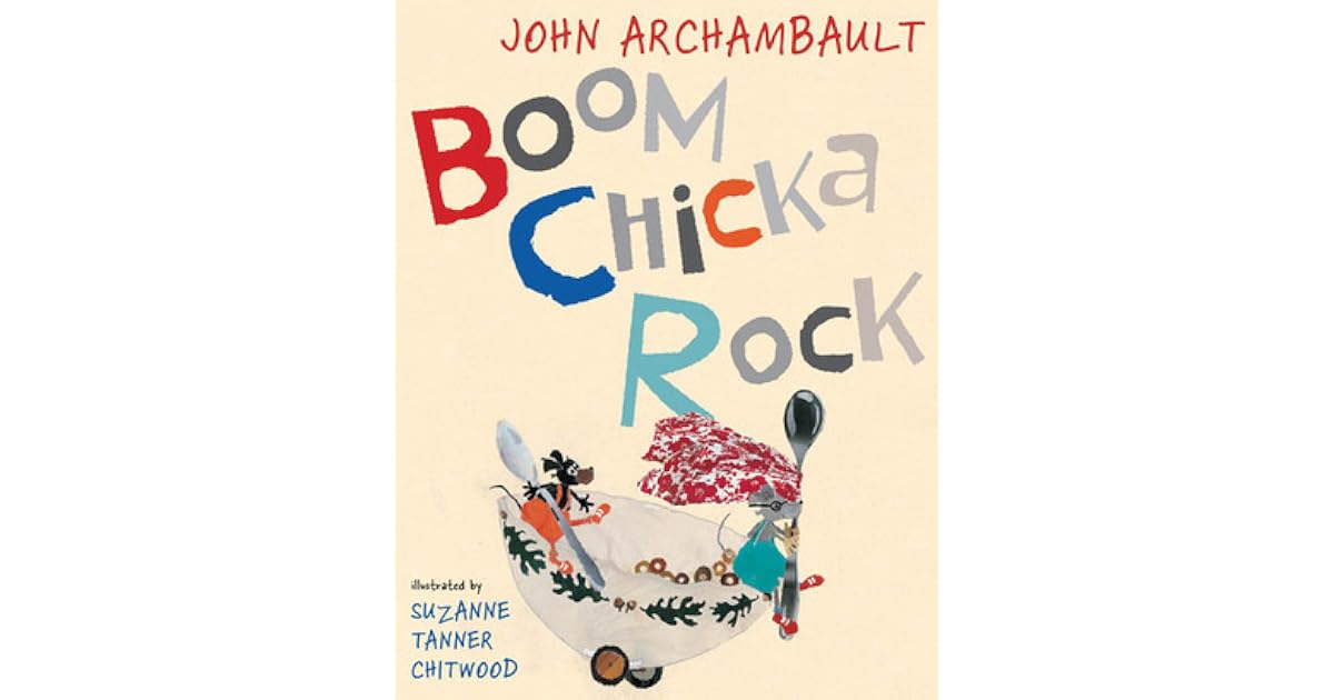 Boom Chicka Rock by John Archambault