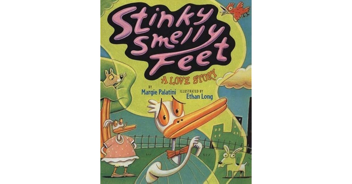 Stinky Smelly Feet: A Love Story by Margie Palatini