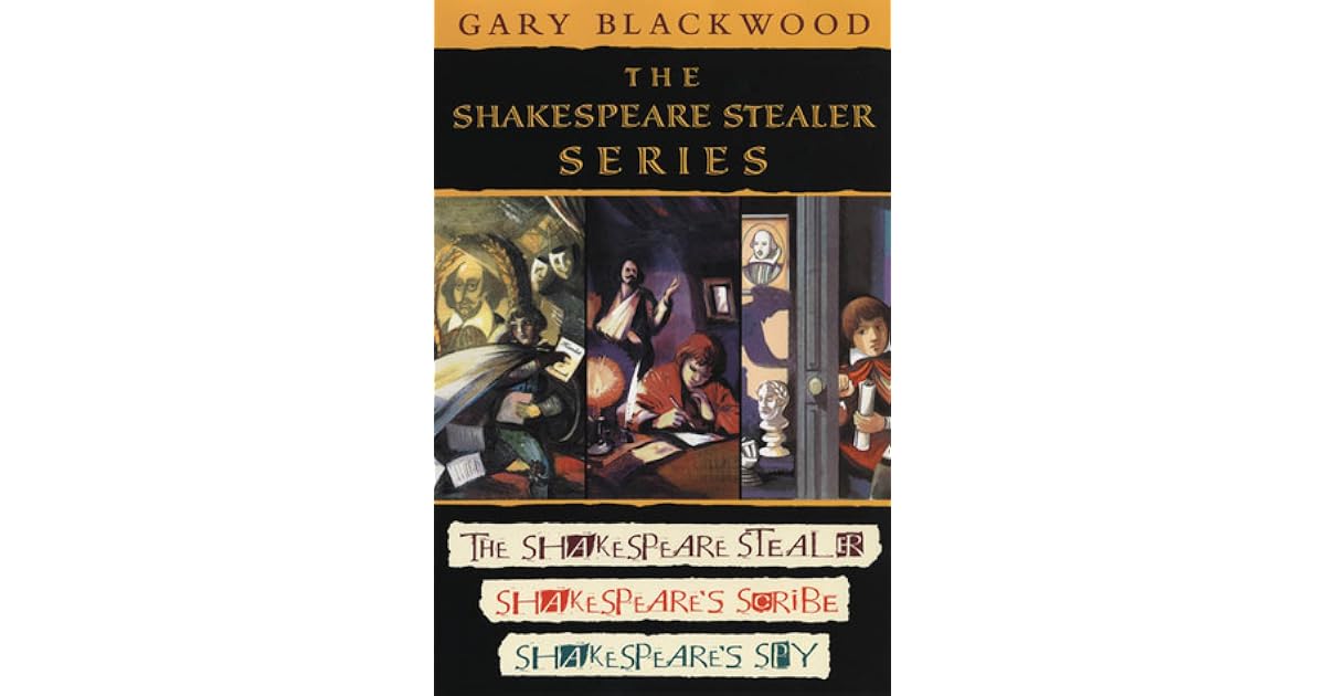 The Shakespeare Stealer Series by Gary L. Blackwood