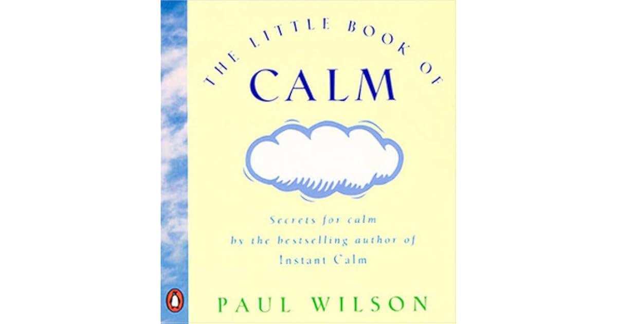 The Little Book of Calm by Paul Wilson