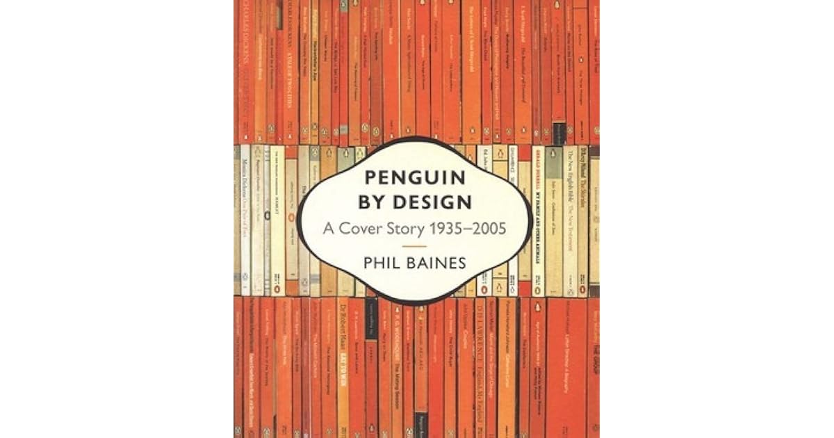 Penguin by Design: A Cover Story 1935-2005 by Phil Baines