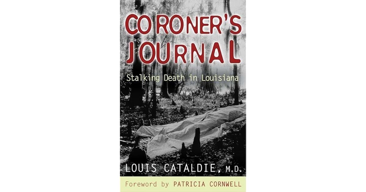 Coroner's Journal: Stalking Death in Louisiana by Louis Cataldie