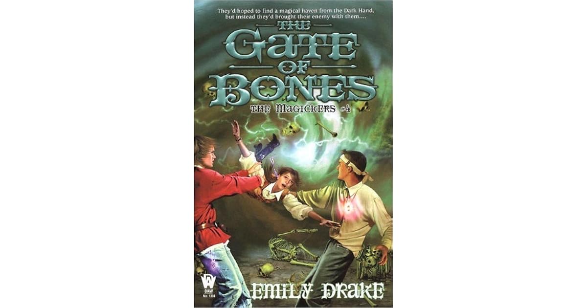 The Gate of Bones (The Magickers, #4) by Emily Drake