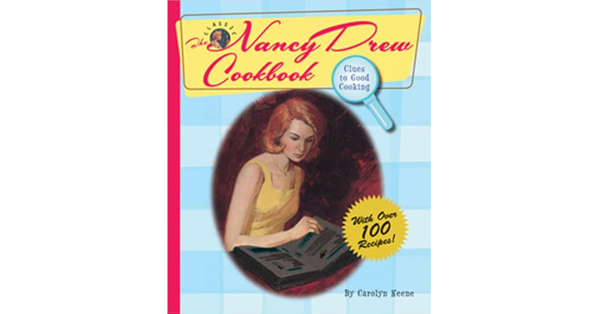 The Nancy Drew Cookbook: Clues to Good Cooking by Carolyn Keene