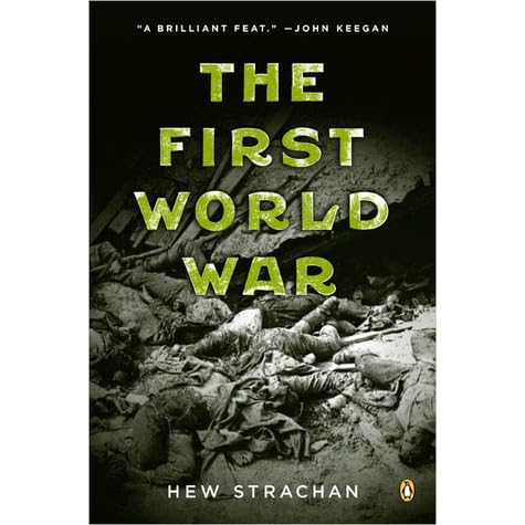 The First World War by Hew Strachan — Reviews, Discussion, Bookclubs, Lists